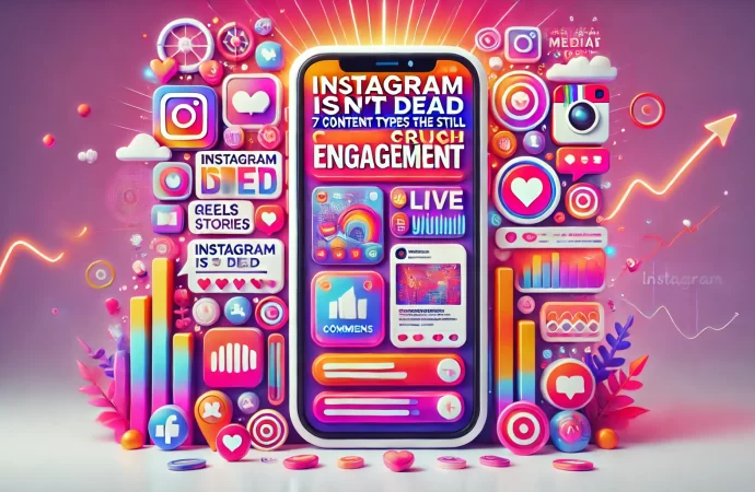 Instagram Isn’t Dead: 7 Content Types That Still Crush Engagement ...